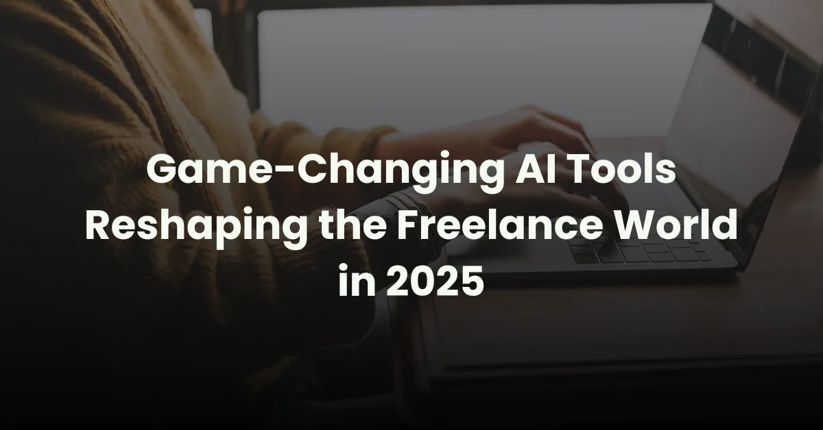 Breaking News: Game-Changing AI Tools Reshaping the Freelance World in ...
