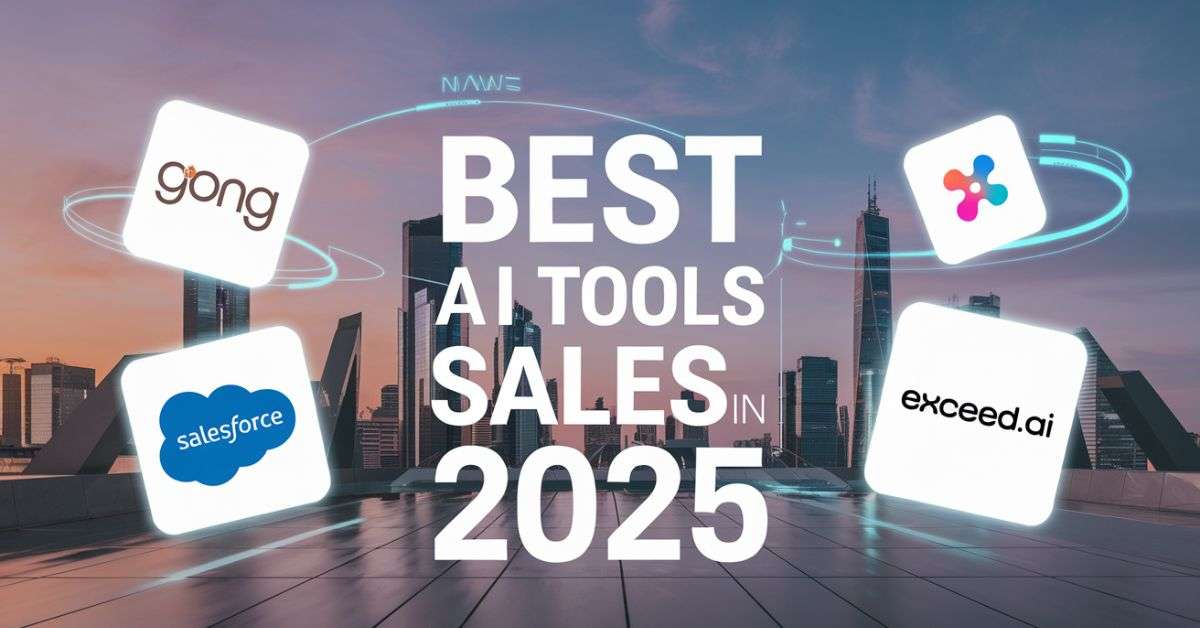 The Ultimate Guide to the Best AI Tools for Sales in 2025: Boost Your ...